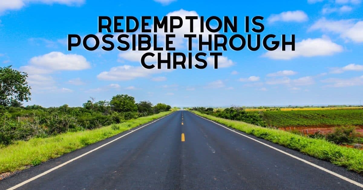 Redemption is Possible through Christ | New Life