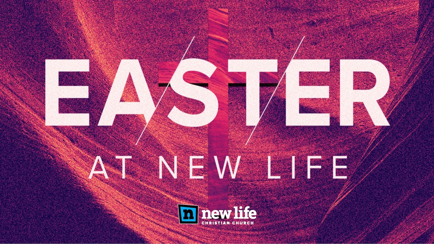 Easter at New Life (Chantilly Sermon) | New Life